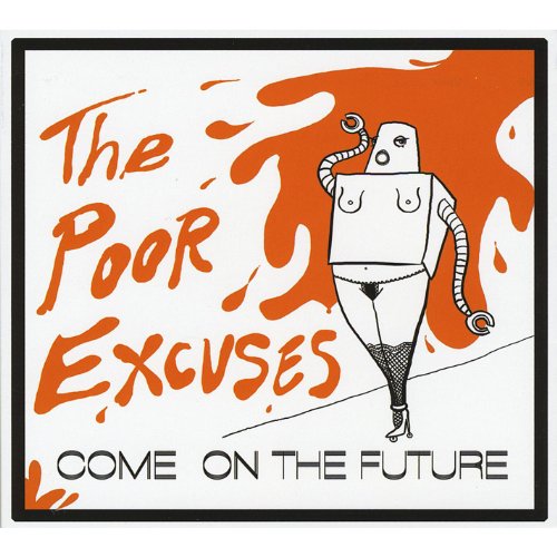 Amazon.com: Come On The Future : The Poor Excuses: Digital Music