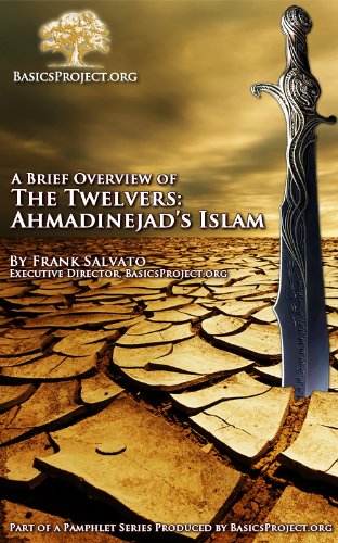 Amazon.com: A Brief Overview of ‘The Twelvers’: Ahmadinejad’s Islam ...