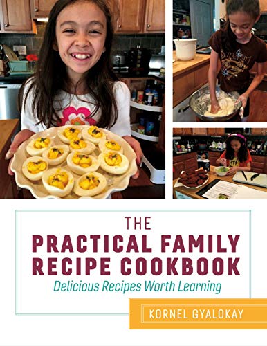 The Practical Family Recipe Cookbook: Delicious Recipes Worth Learning ...