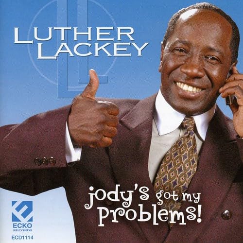 LACKEY,LUTHER - Jody's Got My Problems - Amazon.com Music