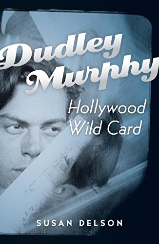 Amazon | Dudley Murphy, Hollywood Wild Card | Delson, Susan B ...