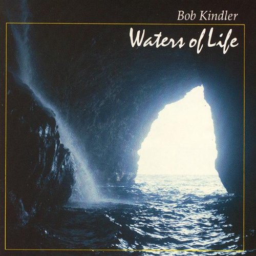Kindler,Bob - Waters of Life - Amazon.com Music