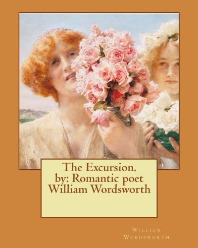 The Excursion. by: Romantic poet... by Wordsworth, William