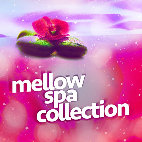 Play Mellow Spa Collection by スパ on Amazon Music