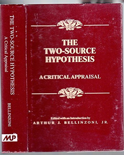 The Two-Source Hypothesis: A Critical Appraisal: Arthur J. Bellinzoni ...