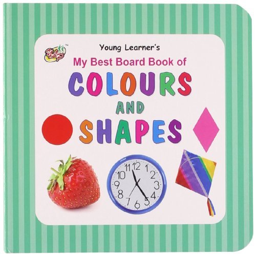 My Best Board Book of Colours and Shapes - Various | 9789380025902 ...