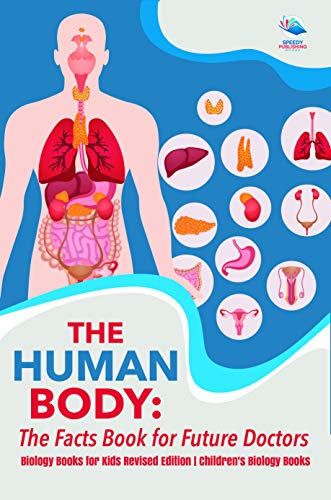 Amazon | The Human Body: The Facts Book for Future Doctors - Biology ...