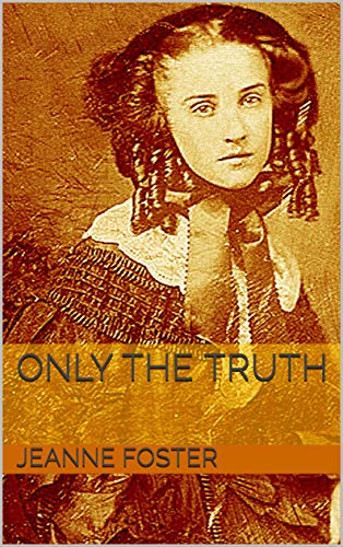 Only the Truth - Kindle edition by Foster, Jeanne. Romance Kindle ...