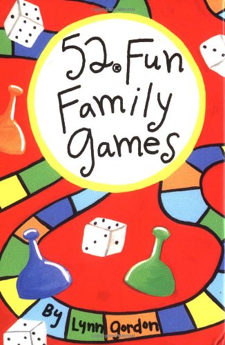 52 Fun Family Games (52 Series): Gordon, Lynn, Johnson, Karen ...