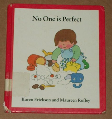 No One Is Perfect: Erickson, Karen, Roffey, Maureen: 9780670815708 ...