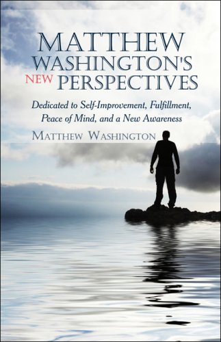 Matthew Washington's New Perspectives: Dedicated to Self-improvement ...
