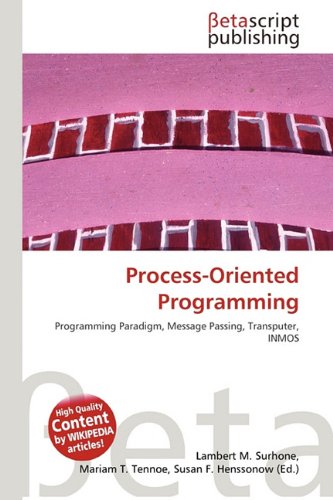 Amazon.co.jp: Process-Oriented Programming : Surhone, Lambert M, Tennoe, Mariam T, Henssonow ...