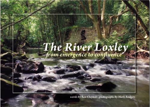 The River Loxley: From Emergence to Confluence: Amazon.co.uk: Clayton ...