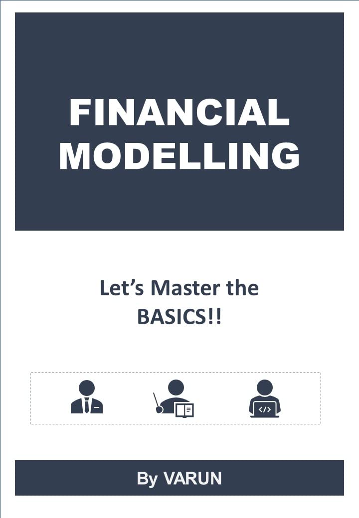 Financial Modelling - Let's Master the Basics eBook : ., Varun: Amazon ...