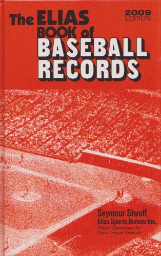 The Elias Book of Baseball Records 2009: Major League Baseball Records ...