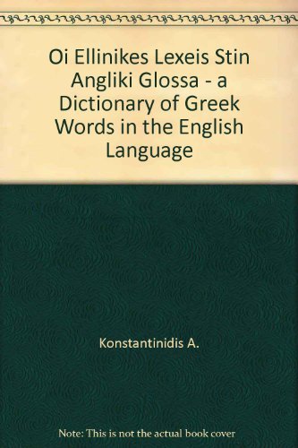Amazon.com: Oi Ellinikes Lexeis Stin Angliki Glossa - a Dictionary of ...