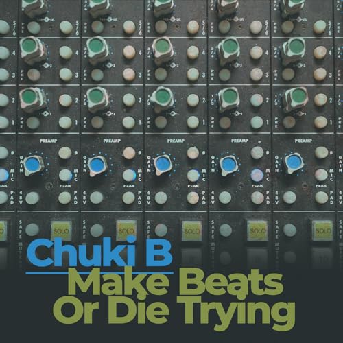 Make Beats Or Die Trying by Chuki B on Amazon Music Unlimited