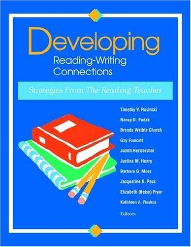 Developing Reading-Writing Connections: Strategies from the Reading ...