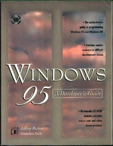 Windows 95: A Developer's Guide: Richter, Jeffrey M., Locke, Jonathan ...