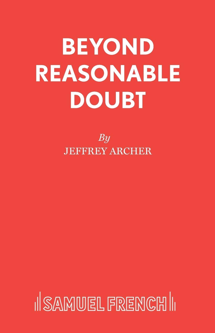 Beyond Reasonable Doubt: Archer, Jeffrey: 9780573016769: Amazon.com: Books