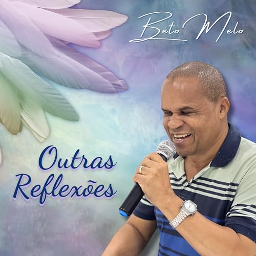 Amazon MusicでBeto MeloのOutras Reflexõesを再生する