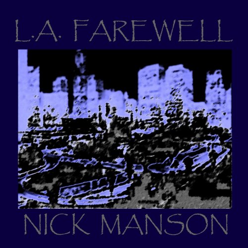 Play L.A. Farewell by Nick Manson on Amazon Music
