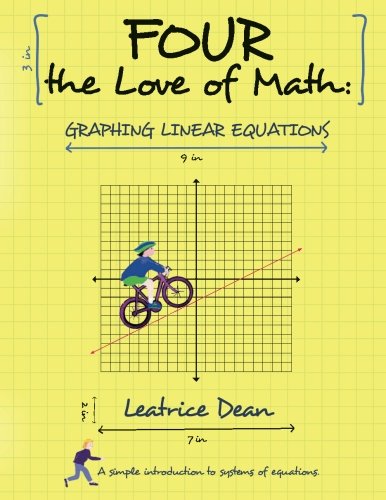Four the Love of Math: Graphing Linear Equations: Dean, Leatrice ...