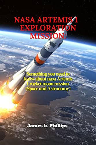 NASA ARTEMIS 1 MOON EXPLORATION MISSION: Something you need to know ...