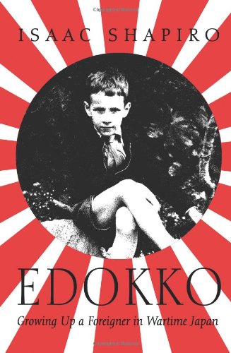 Amazon.com: Edokko: Growing Up a Foreigner in Wartime Japan ...