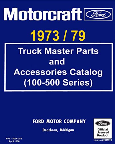 1973-79 Ford Truck Master Parts and Accessory Catalog (100-500 Series ...