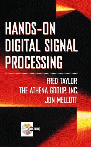 Hands-On Digital Signal Processing: Fred J. Taylor, Jon Mellott, The ...