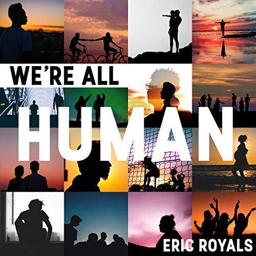 We're All Human by Eric Royals on Amazon Music - Amazon.com