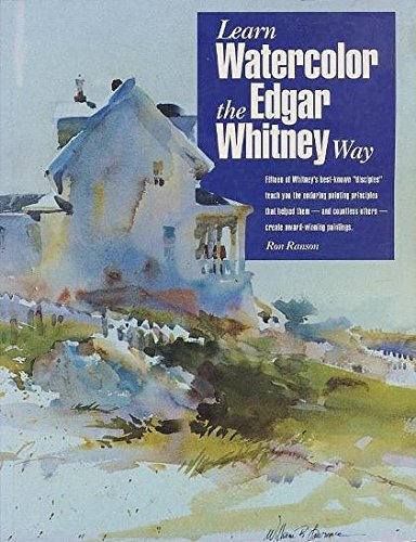 Learn Watercolor the Edgar Whitney Way: Ranson, Ron: 9780891348085 ...