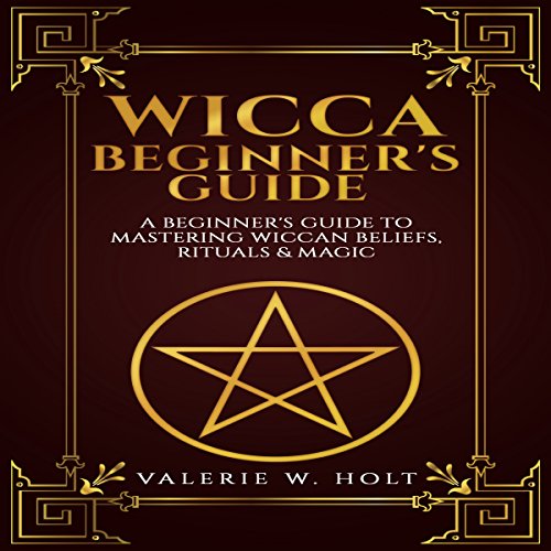 Amazon.com: Wicca for Beginners: A Beginner's Guide to Mastering Wiccan ...