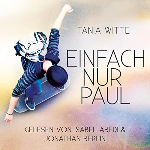 Einfach nur Paul (Hörbuch-Download): Tania Witte, Isabel Abedi ...