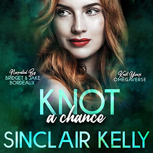 Amazon.com: Knot a Chance: Knot Yours Omegaverse, Book 2 (Audible Audio Edition): Sinclair Kelly ...