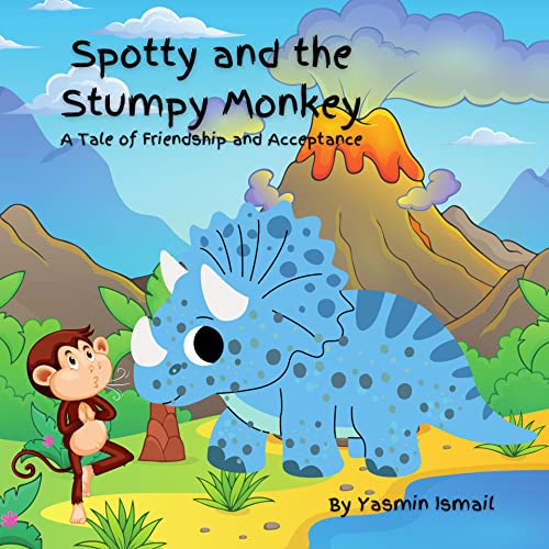 Spotty and the Stumpy Monkey : A Tale of Friendship and Acceptance ...