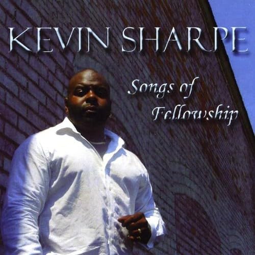 Kevin Sharpe - Songs of Fellowship - Amazon.com Music