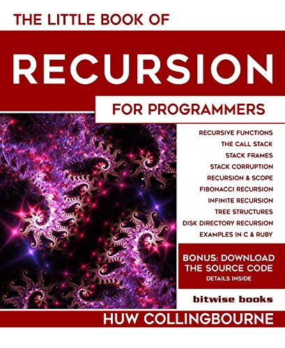 Amazon.com: The Little Book Of Recursion: For Programmers (Little Programming Books) eBook ...
