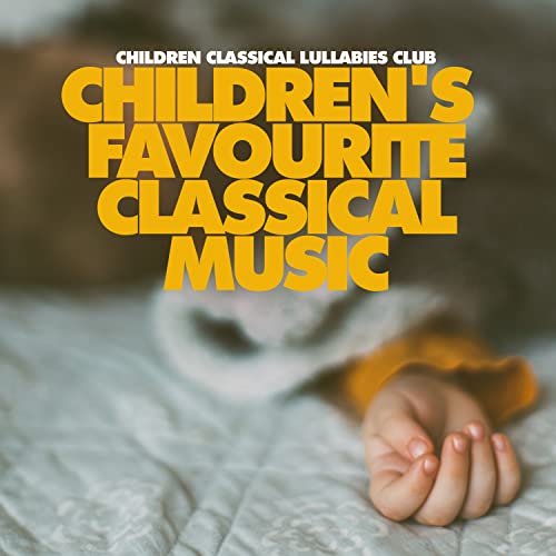 Amazon MusicでChildren Classical Lullabies ClubのChildren's Favourite ...