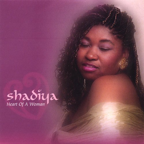 Amazon.com: The Heart Of A Woman : Shadiya: Digital Music