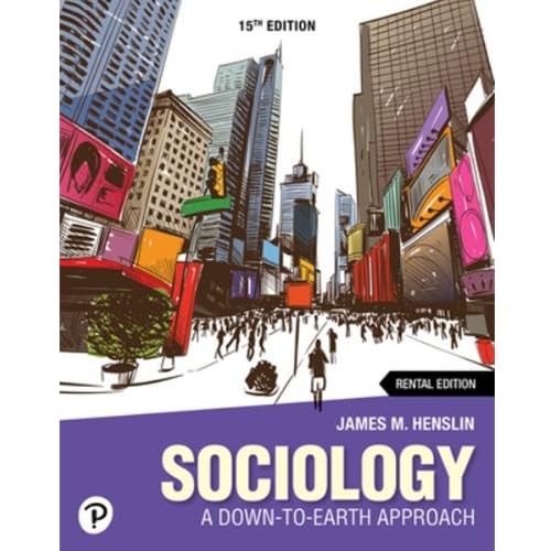 Sociology: A Down to Earth Approach (15th Edition) RENTAL EDITION ...