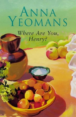 Where are You, Henry?: Anna Yeomans: 9781857998436: Amazon.com: Books