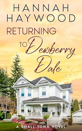 Amazon.com: Returning to Dewberry Dale - Book 1 (A Dewberry Small Town ...