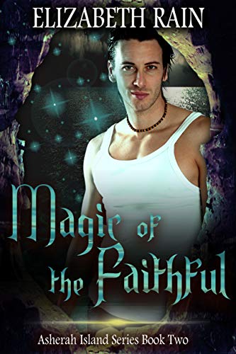 Amazon.com: Magic of the Faithful (Asherah Island Book 2) eBook : Rain ...