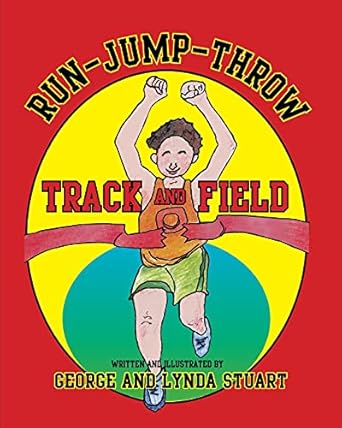 Run-Jump-Throw, Track and Field: Stuart, Lynda, Stuart, George ...