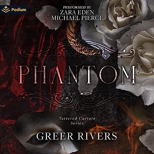 Phantom: Tattered Curtain Series : Greer Rivers, Zara Eden, Michael ...