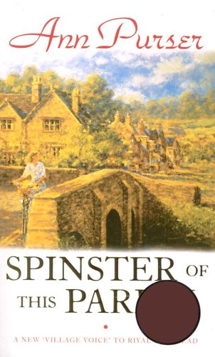 Spinster of This Parish: Ann Purser: 9781844290697: Amazon.com: Books