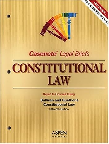 Amazon.com: Constitutional Law, Keyed to Sullivan & Gunther (Casenote Legal Briefs ...