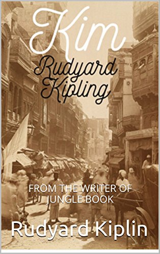 Kim (Illustrated): FROM THE WRITER OF JUNGLE BOOK - Kindle edition by ...